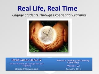 Real Life, Real Time - Engage Students Through Experiential Learning | PPT