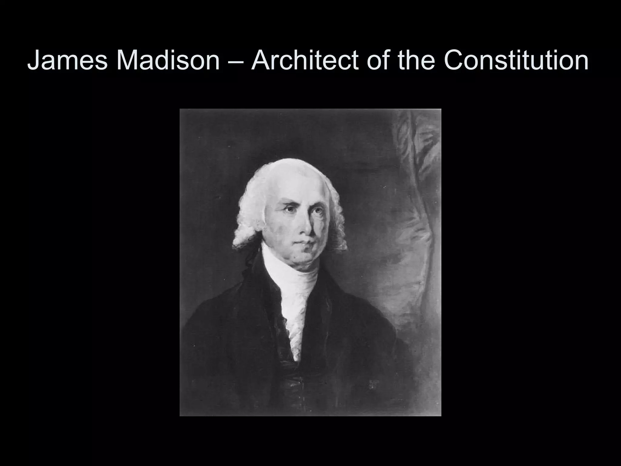 Madison – Architect Of The Constitution | PPT