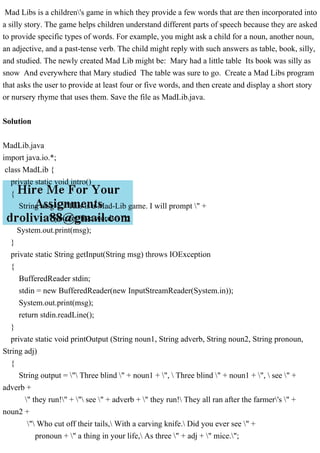 Mad Libs is a childrens game in which they provide a few words that.pdf