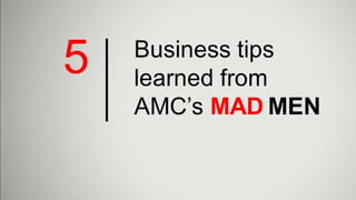 MAD MEN Business Tips | PPT
