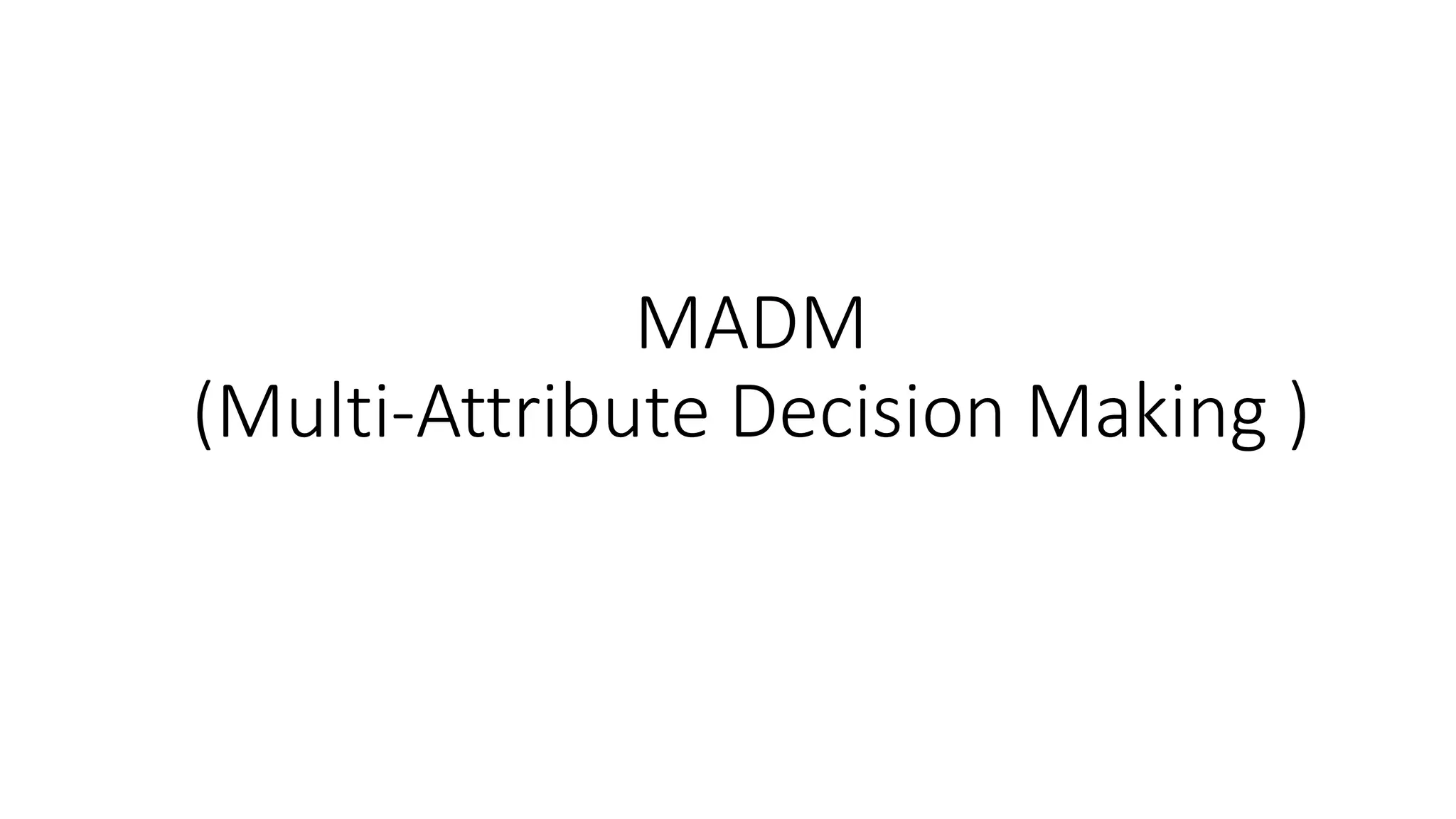 Multiple Attribute Decision Making dan SAW(Simple Additive Weighting) | PDF