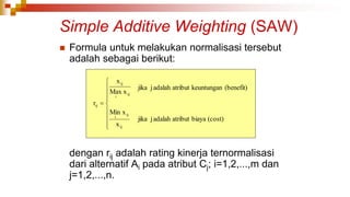 Multiple Attribute Decision Making dan SAW(Simple Additive Weighting) | PDF