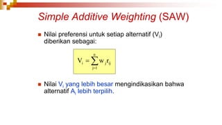 Multiple Attribute Decision Making dan SAW(Simple Additive Weighting) | PDF