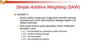 Multiple Attribute Decision Making dan SAW(Simple Additive Weighting) | PDF