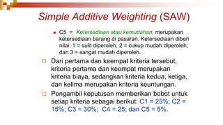 Multiple Attribute Decision Making dan SAW(Simple Additive Weighting) | PDF