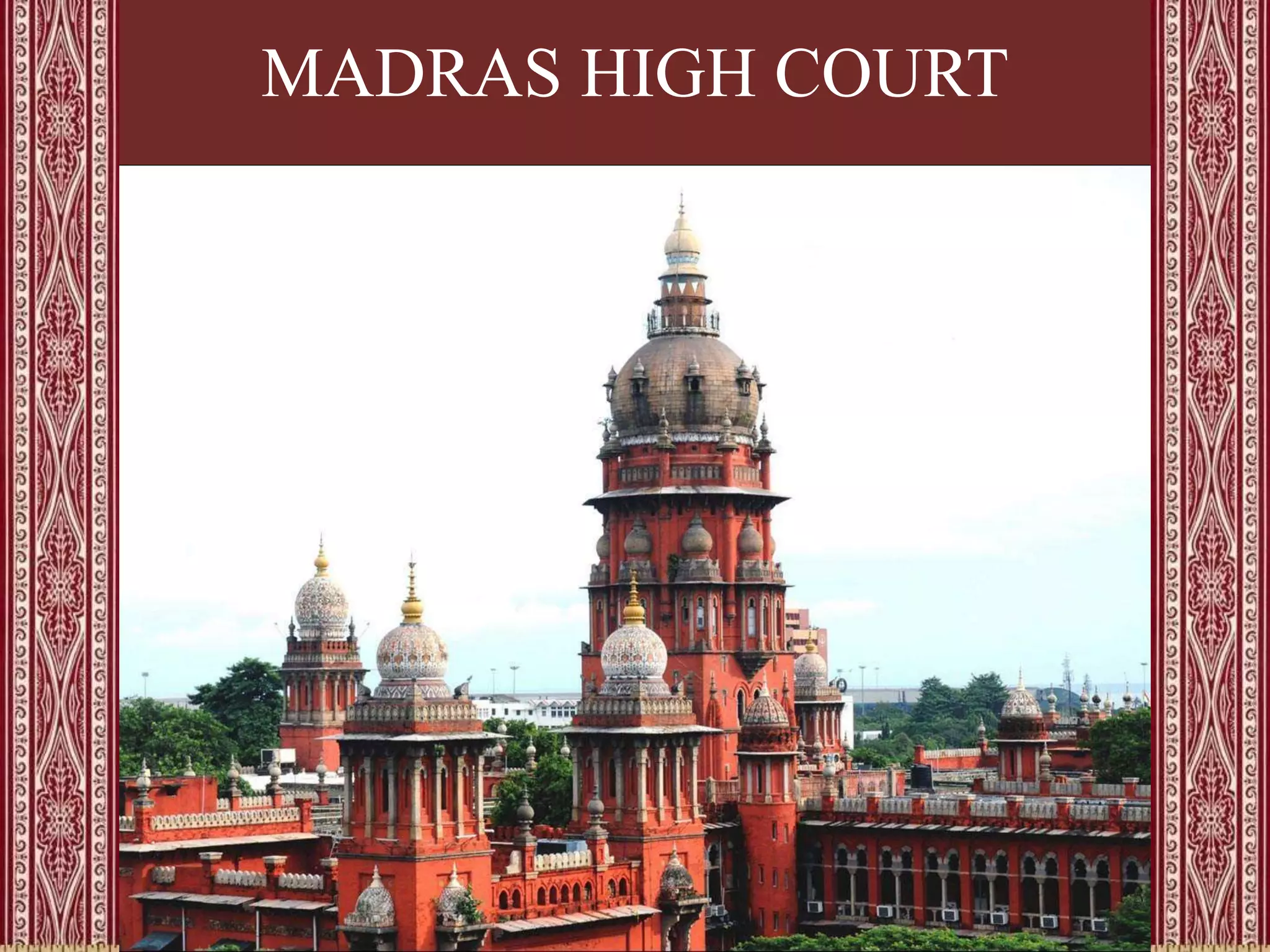 INDO-SARCENIC ARCHITECTURE - MADRAS HIGH COURT | PPTX