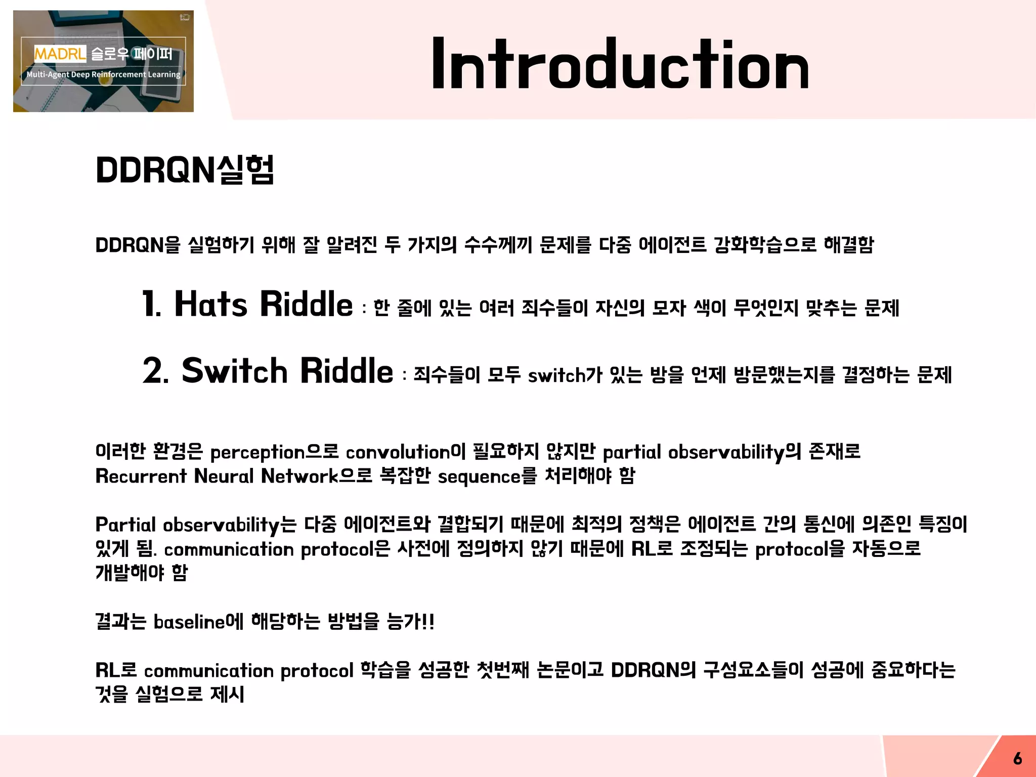Learning to Communicate to Solve Riddles with Deep Distributed Recurrent Q-Networks | PDF