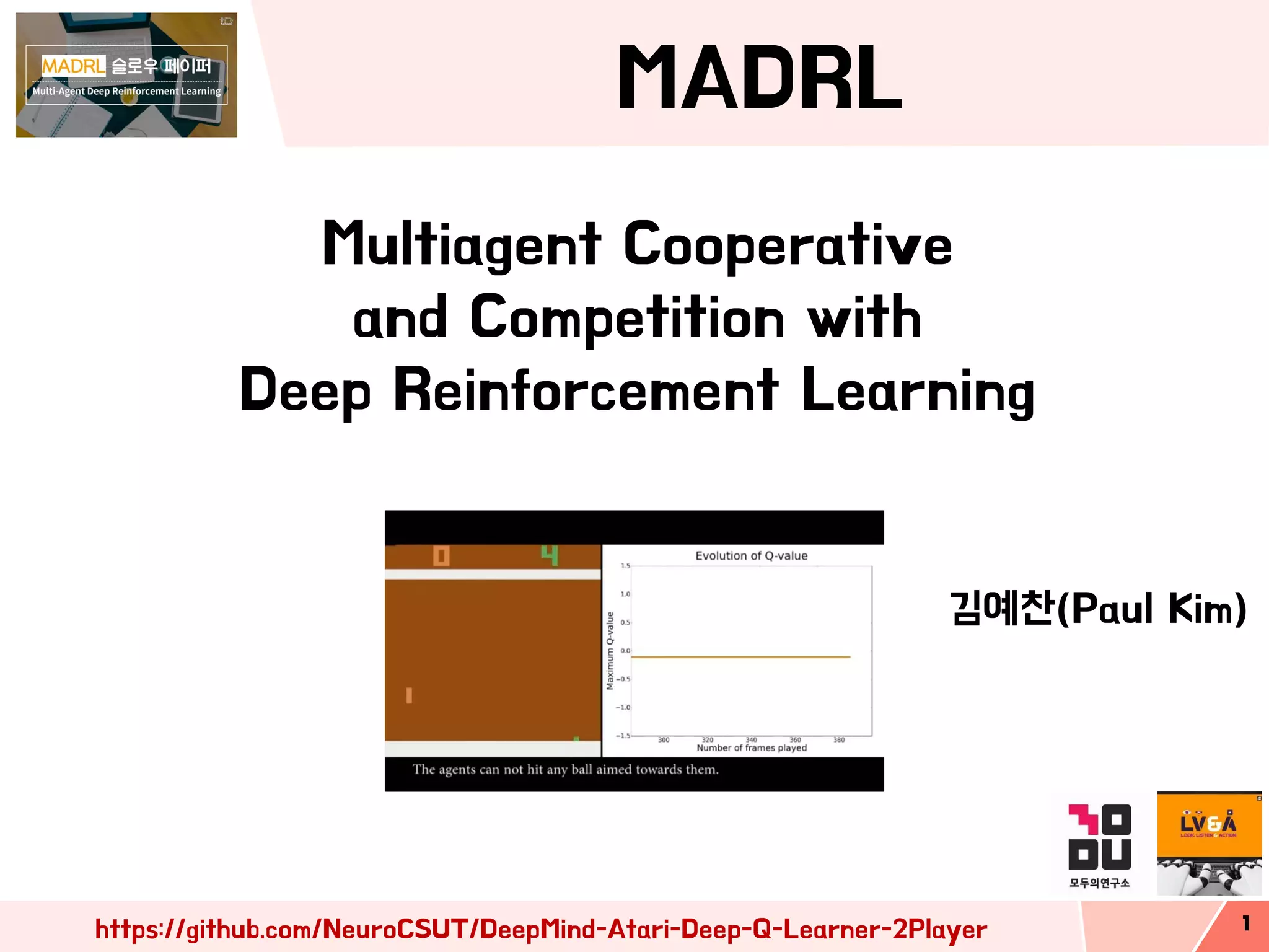 Multiagent Cooperative and Competition with Deep Reinforcement Learning | PPT