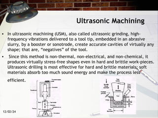 Advanced Manufacturing Choices Ultrasonic machining process | PPT