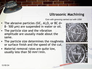 Advanced Manufacturing Choices Ultrasonic machining process | PPT