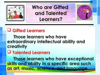 MAED001_Gifted and Talented Learners Powerpoint.pptx