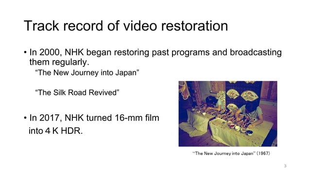 MAEDA SHIMOYAMA development of video restoration and ai assisted colorization by nhk | PPTX