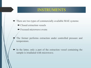 Microwave Assited Extraction (MAE) techniques of herbal drugs | PPTX