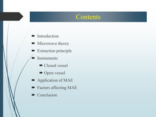 Microwave Assited Extraction (MAE) techniques of herbal drugs | PPTX