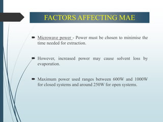 Microwave Assited Extraction (MAE) techniques of herbal drugs | PPTX