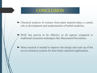 Microwave Assited Extraction (MAE) techniques of herbal drugs | PPTX