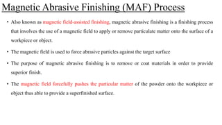 MAGNETIC ABRASIVE FINISHING | PPTX