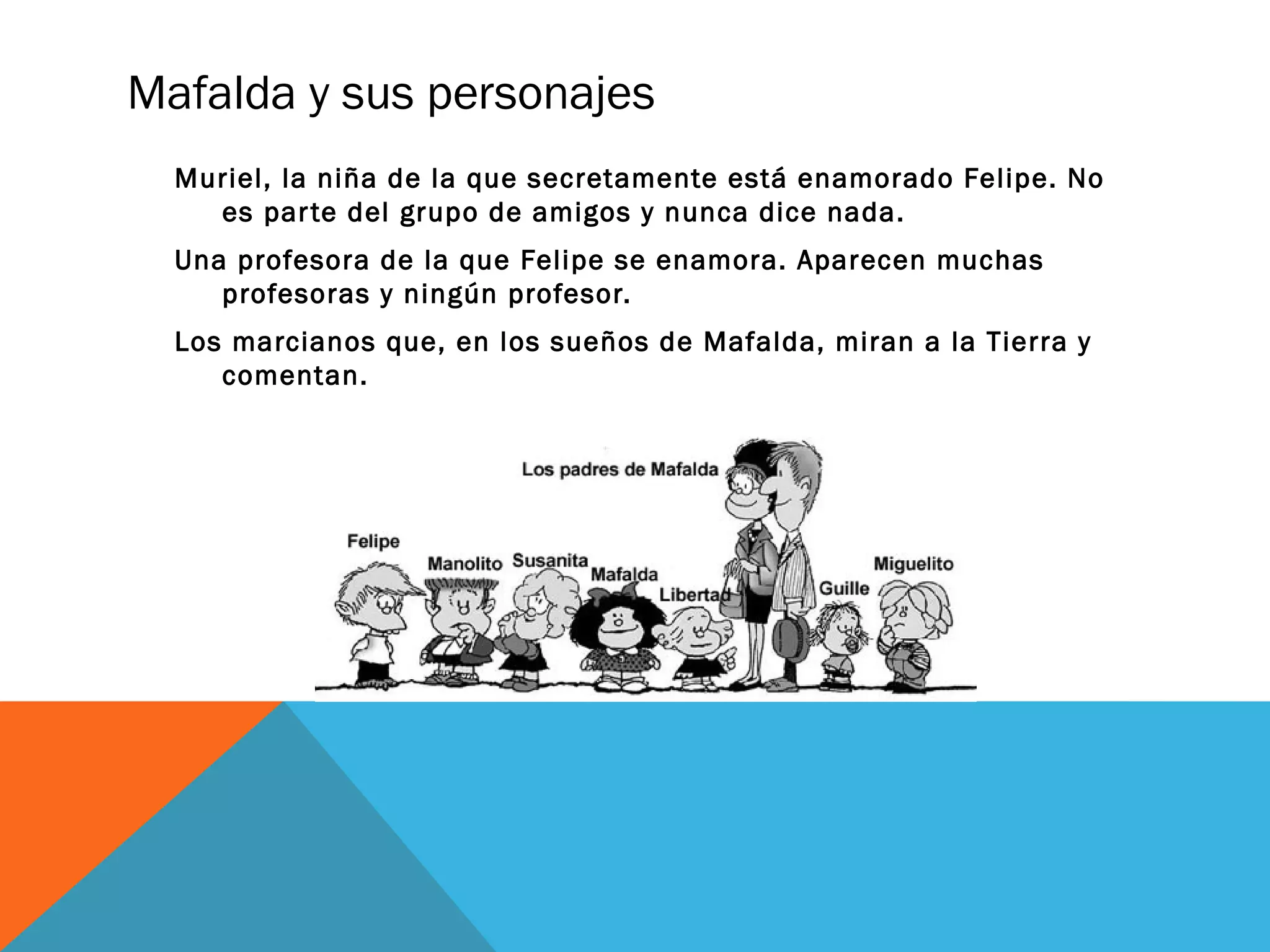 Mafalda y sus personajes horacio germán garcía | PPT