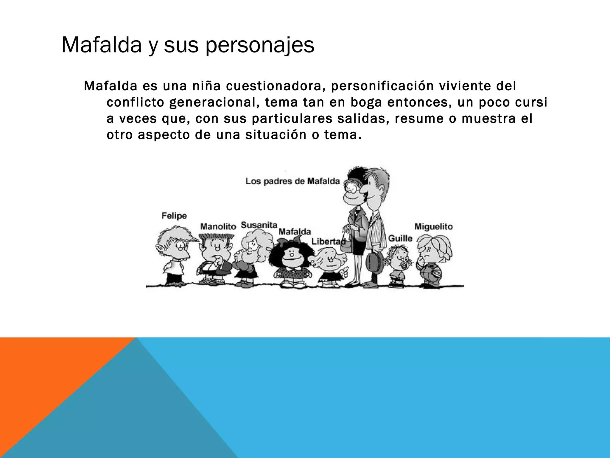 Mafalda y sus personajes horacio germán garcía | PPT