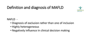 Metabolic Associated Fatty Liver Disease (MAFLD) for General ...