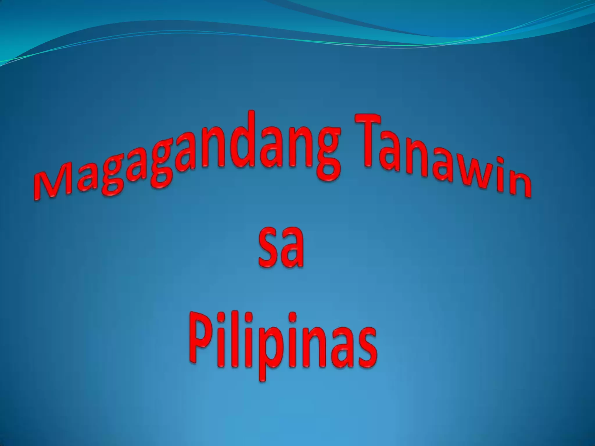 Magagandang tanawin | PPTX