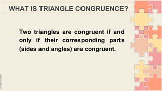 ILLUSTRATING TRIANGLE CONGRUENCE THAT INVOLVES CORRESPONDENCE | PPT