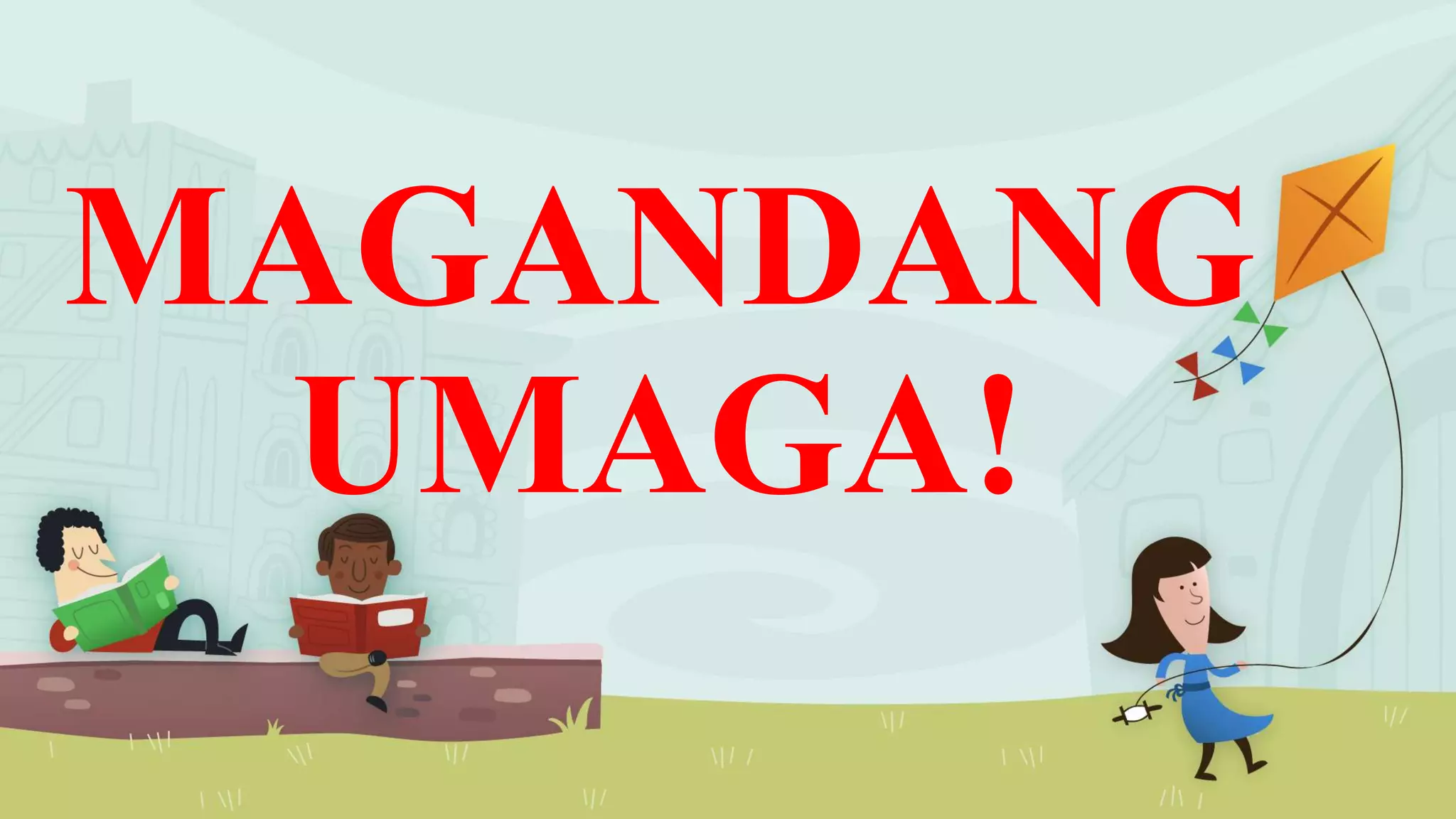 MAGANDANG UMAGA!.pptx