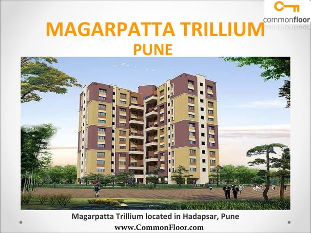 Magarpatta Trillium Pune | PPT
