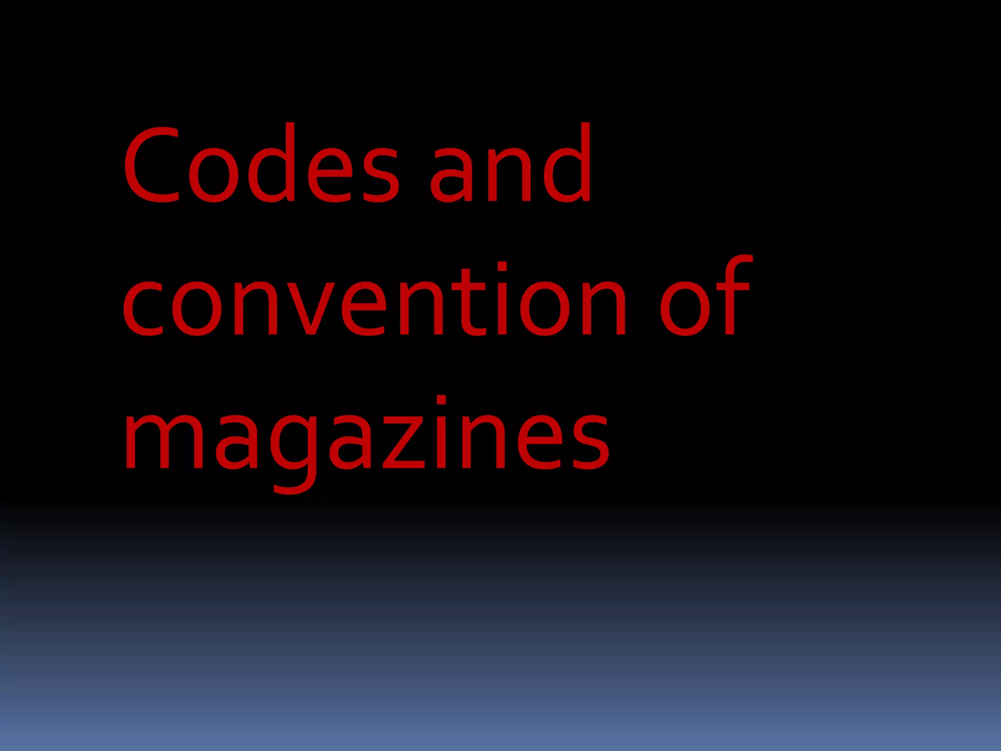 Magazine codes and conventions | PPTX