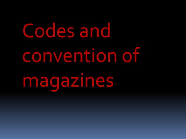 Magazine codes and conventions | PPTX