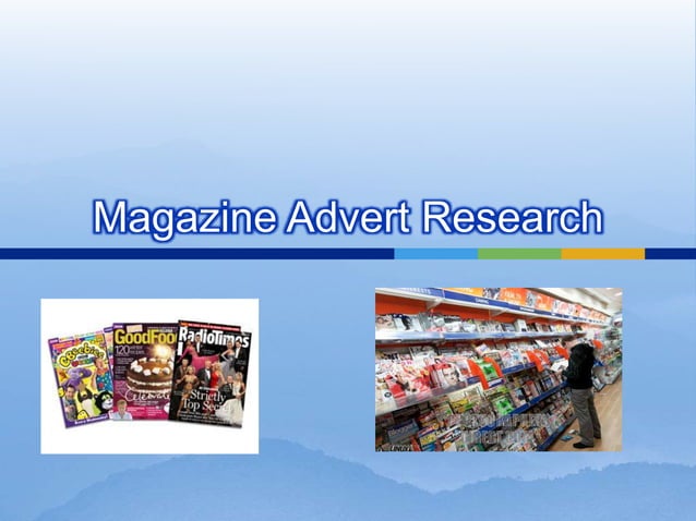 Magazine advert research | PPT