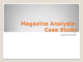 Magazine analysis case study | PPTX