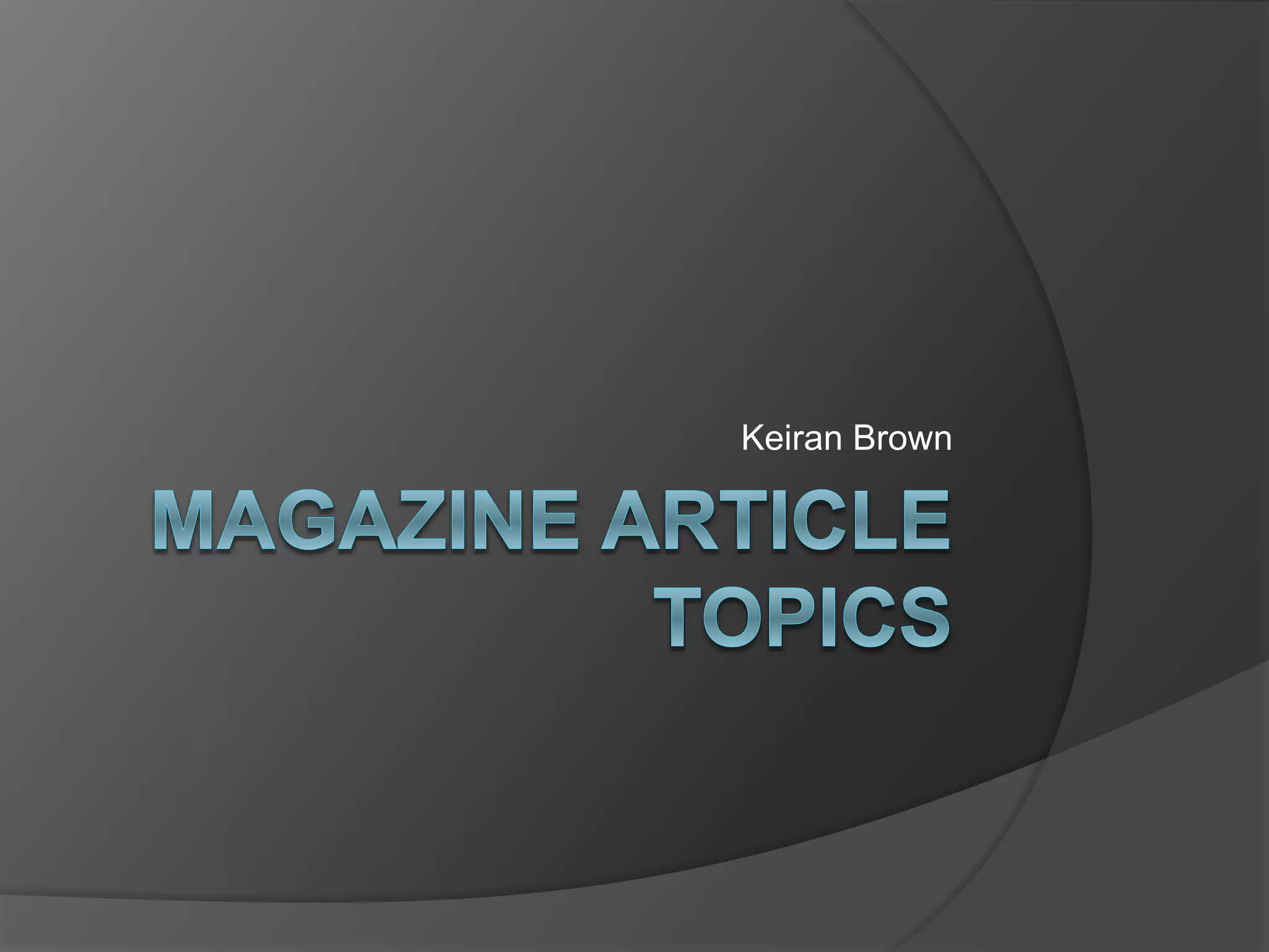 Magazine article topics | PPTX