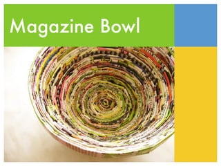 Magazine bowl presentation Elem. | KEY