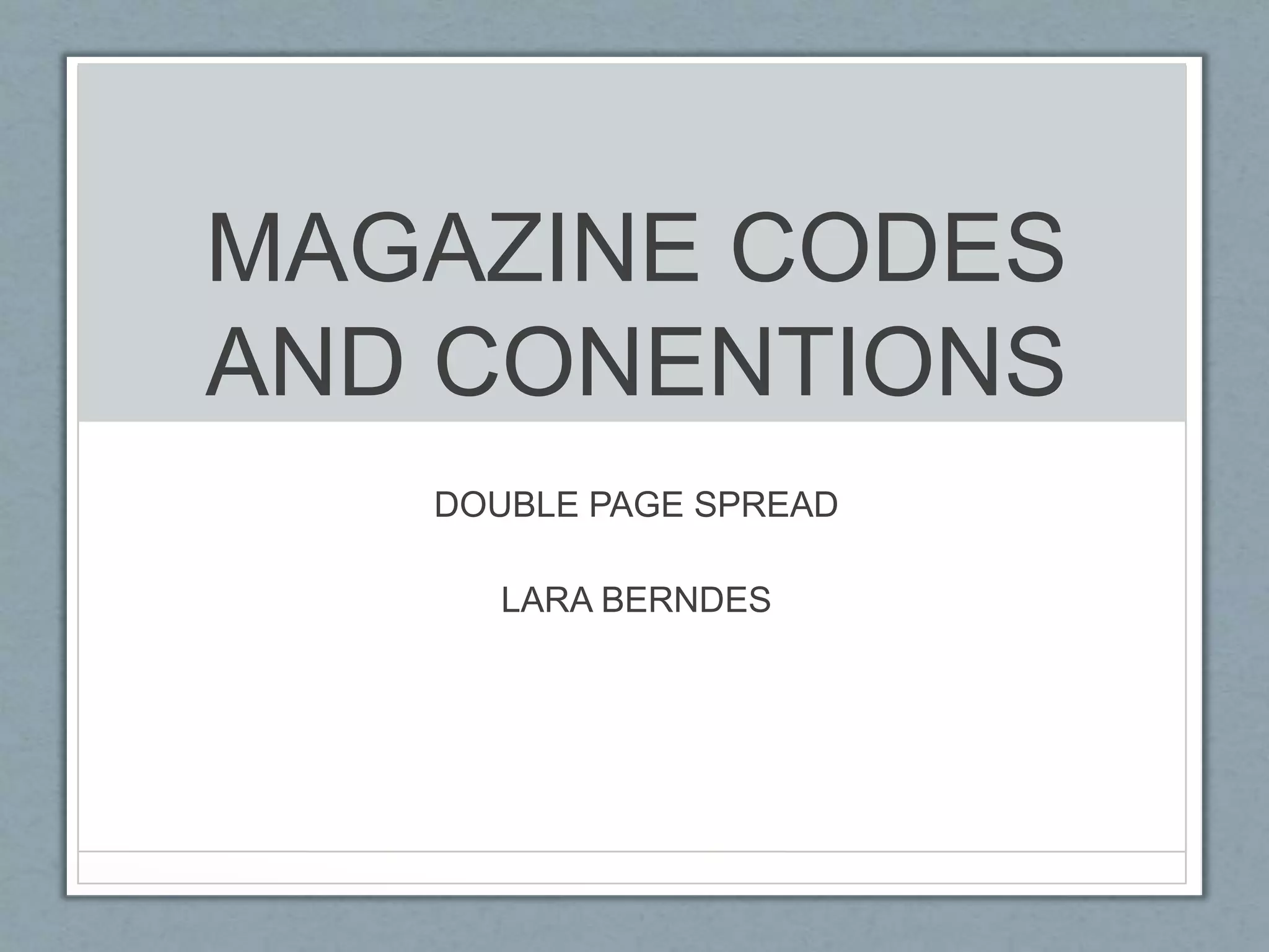 Magazine codes and connections for double page spread | PPTX