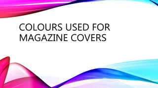 Magazine colours | PPT