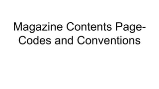 Magazine contents page codes and conventions | PPTX