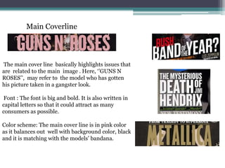 Magazine coverpage analysis | PPTX | Classic Rock | Rock Music