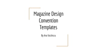 Magazine Design Convention Templates | PPTX