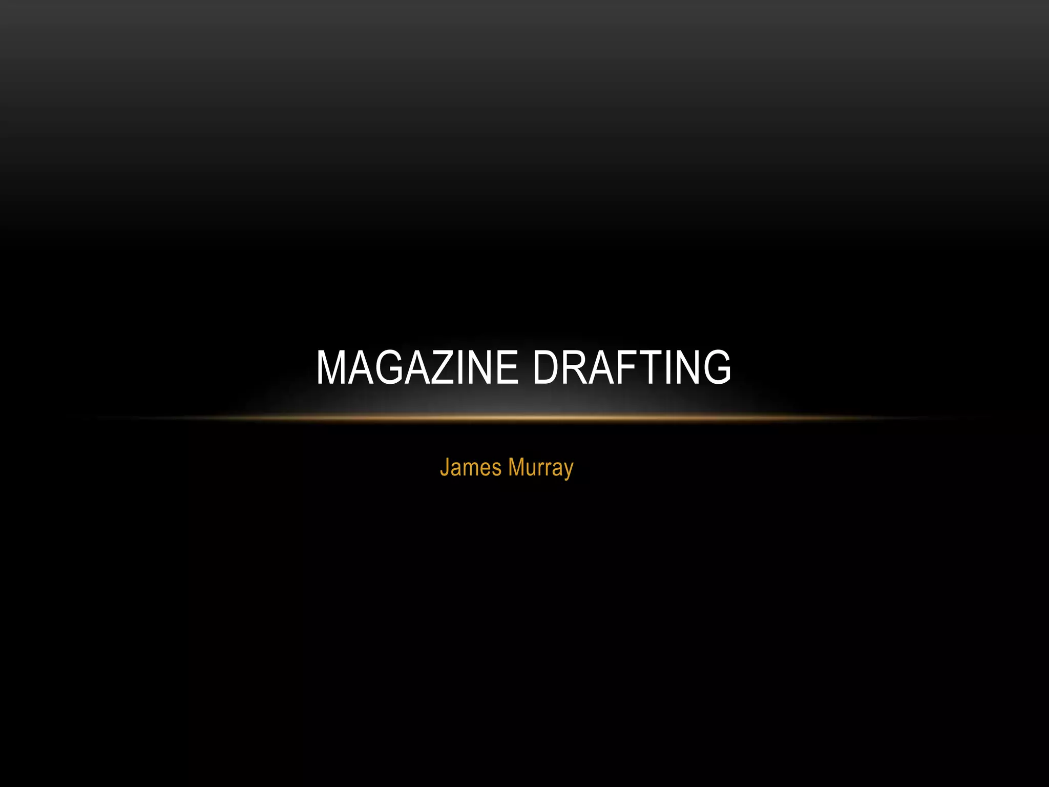 Magazine drafting | PPT