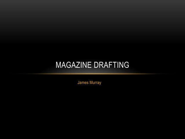 Magazine drafting | PPT