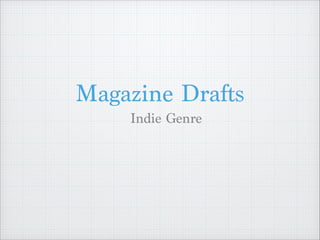 Magazine drafts pdf | PPT