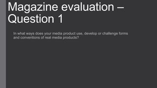 Magazine evaluation – question 1 | PPT