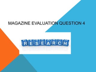 Magazine evaluation question 4 | PPT