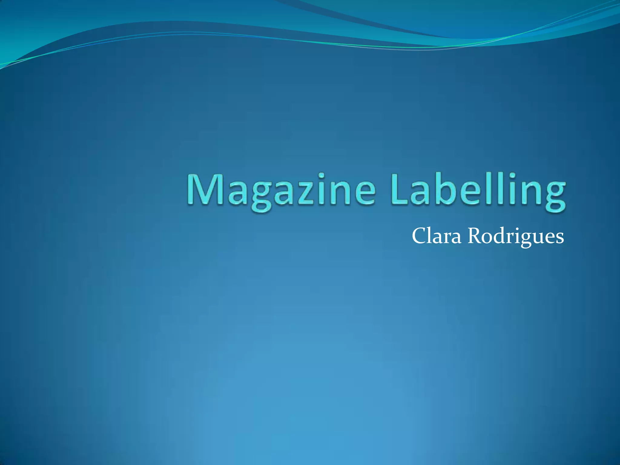 Magazine Labelling | PPTX
