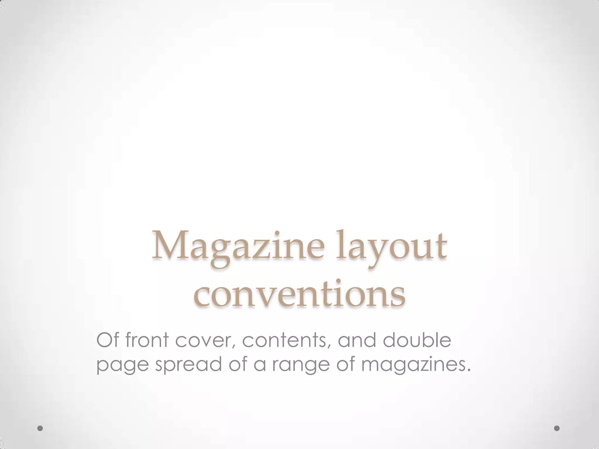 Magazine layout conventions | PPTX