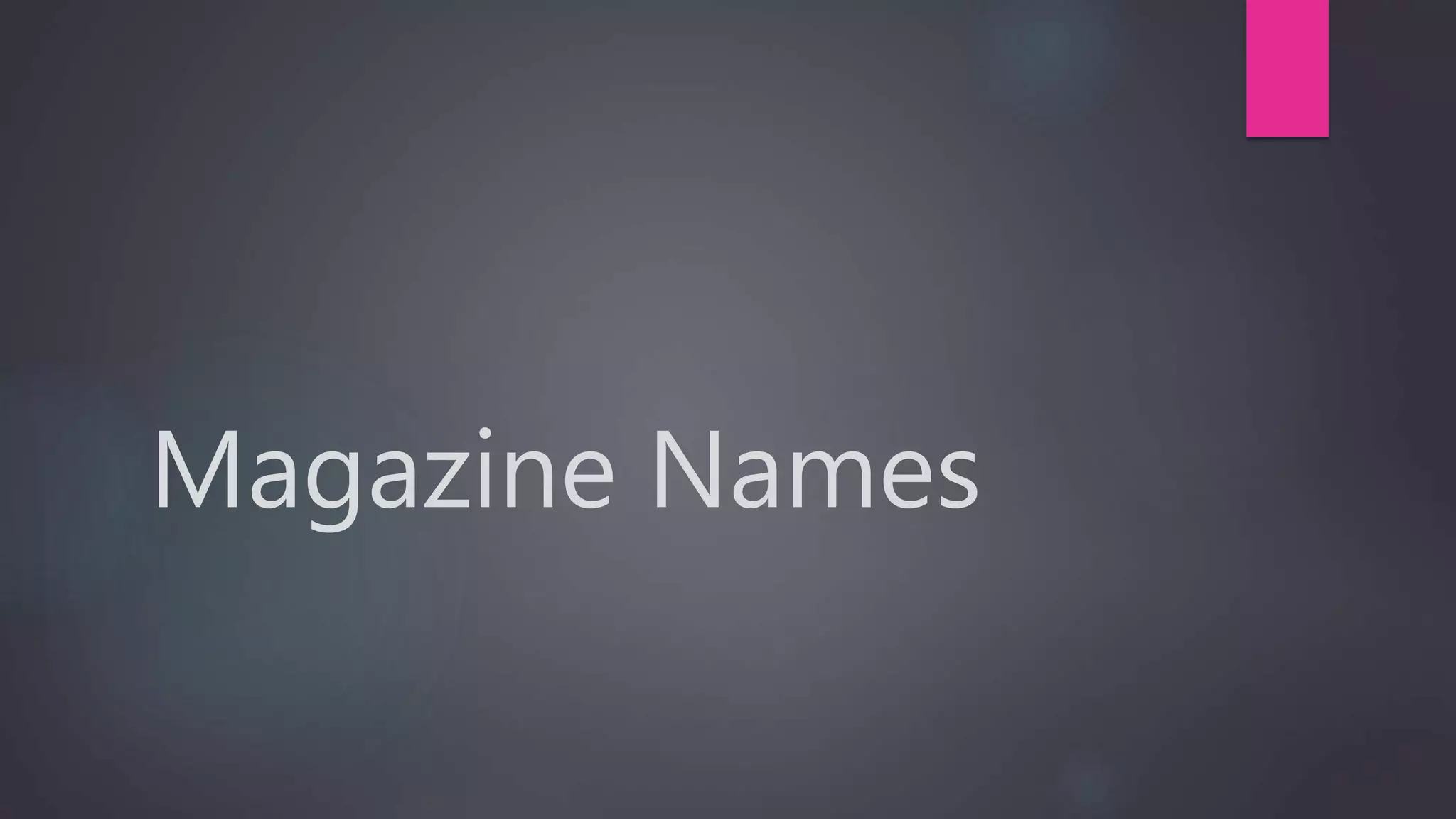 Magazine names | PPTX