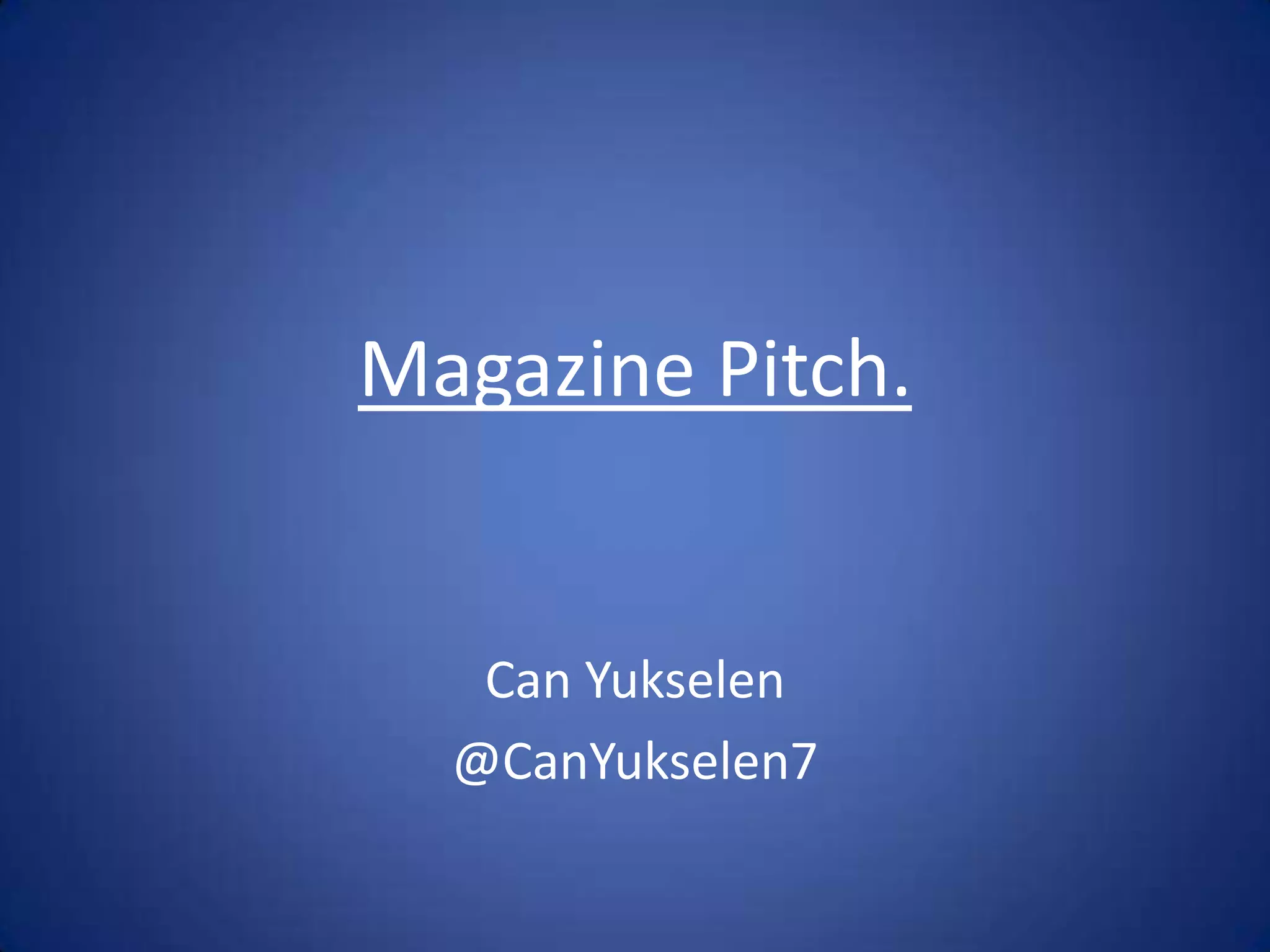 Magazine pitch. | PPTX