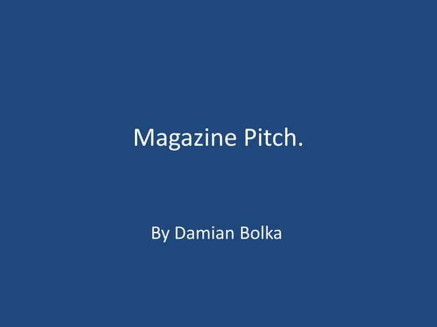 Magazine pitch | PPT