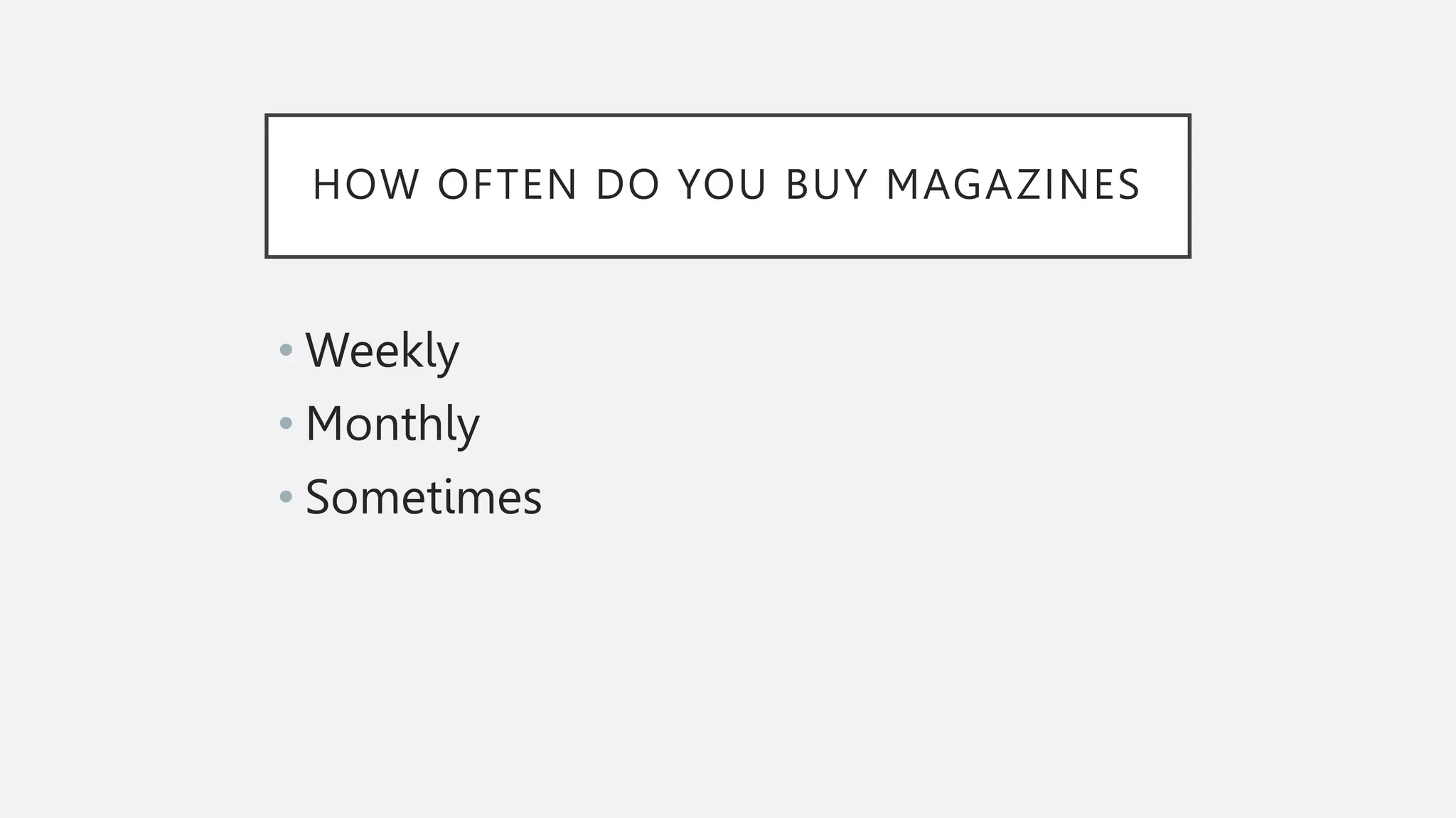 Magazine questionnaire.pptx
